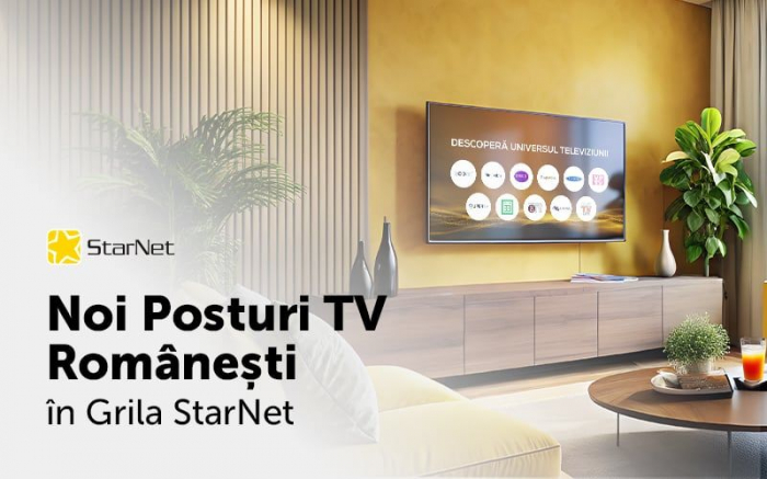 StarNet a diversificat conținutul Grilei TV cu noi posturi românești